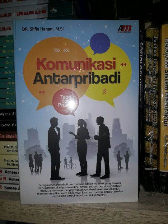 Buku Komunikasi Antarpribadi Teori Dan Praktik By DR. Silfia Hanani ...