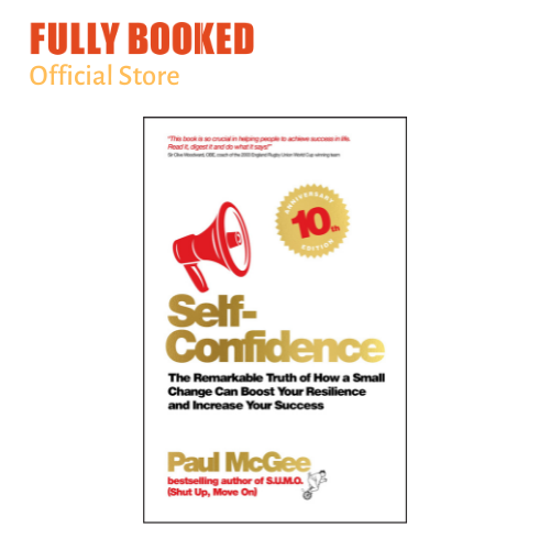 Self-Confidence: The Remarkable Truth of How a Small Change Can Boost Your Resilience and ...