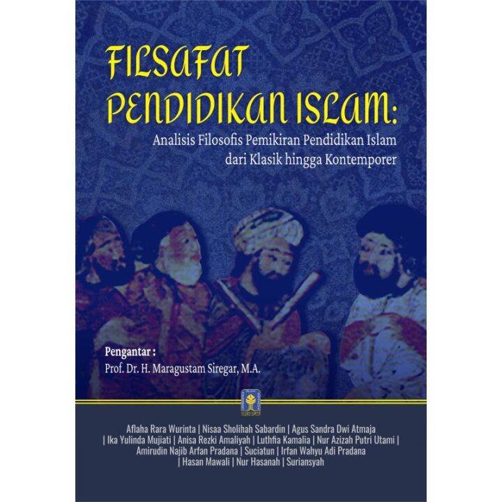 Buku Filsafat Pendidikan Islam : Analisis Filosofis Pemikiran Pendidikan Islam dari Klasik ...