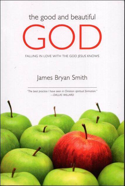 PCBS The Good and Beautiful God (DISCIPLESHIP) by James Bryan Smith ...