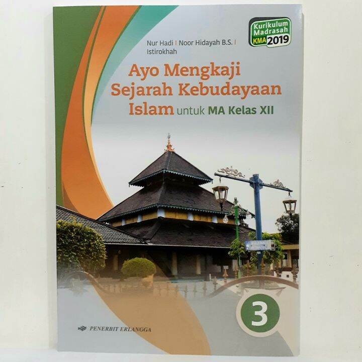 Buku SKI Ayo Mengkaji Sejarah Kebudayaan Islam 3 MA Kelas 12 KMA2019 Madrasah Aliyah | Lazada ...