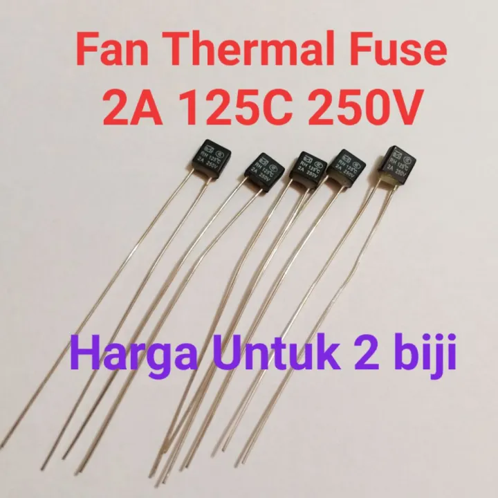 2 Biji 2A 125C 250VAC Fan Thermal Fuse Fius Kipas | Lazada