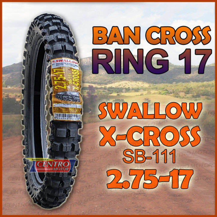 SWALLOW X-CROSS 275X17 TUBE TYPE. BAN CROSS RING 17 COCOK UNTUK MOTOR BEBEK. | Lazada Indonesia