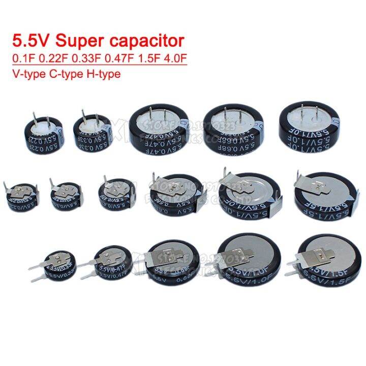 5.5V Super capacitor 0.1F 0.22F 0.33F 0.47F 1F 1.5F 4.0F V-type C-type ...