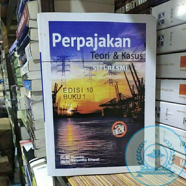 PERPAJAKAN TEORI DAN KASUS EDISI 10 BUKU 1 - SITI RESMI | Lazada Indonesia