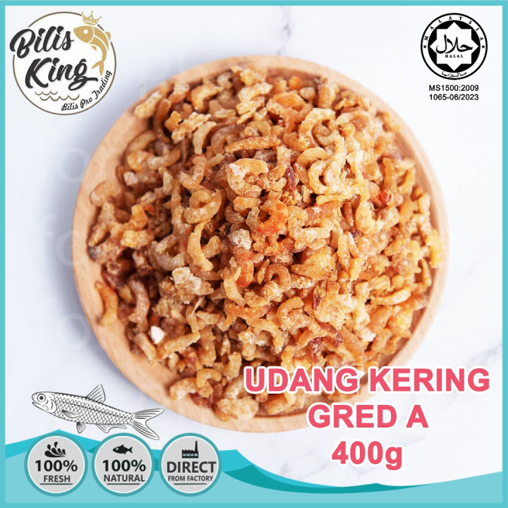 Bilis King Halal Grade A Dried Shrimp Udang Kering 400g Lazada