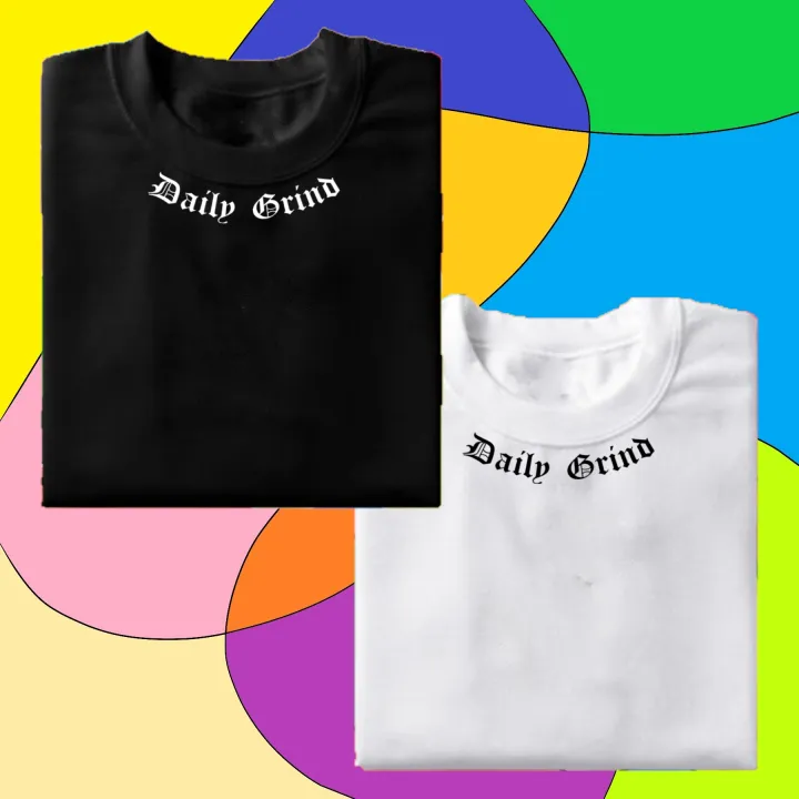 ##New T-Shirt Daily Grind Text Design## | Lazada PH