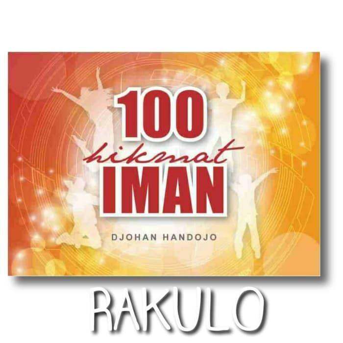 Buku 100 Hikmat Iman Djohan Handojo | Lazada Indonesia