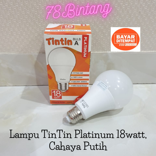 78Bintang Bohlam Lampu TinTin Platinum 18Watt - Bohlam Lampu TinTin 18W - Lampu LED 18Watt ...