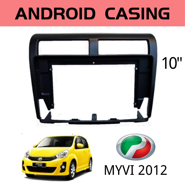 Android Player Casing 10" Perodua Myvi Lagi Best 2012-2014 (Black ...