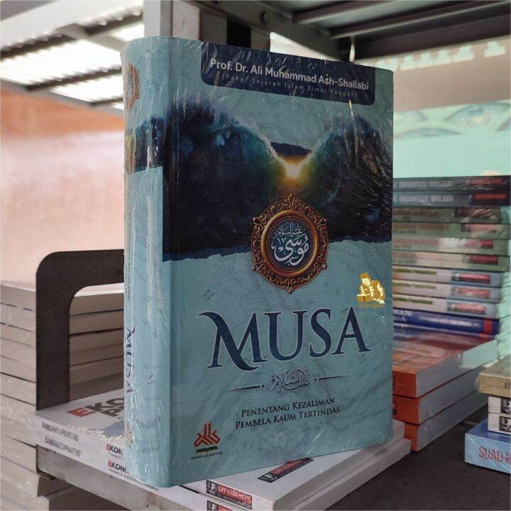 BUKU MUSA - Penentang Kezaliman Pembela Kaum Tertindas - Prof. Dr. Ali ...
