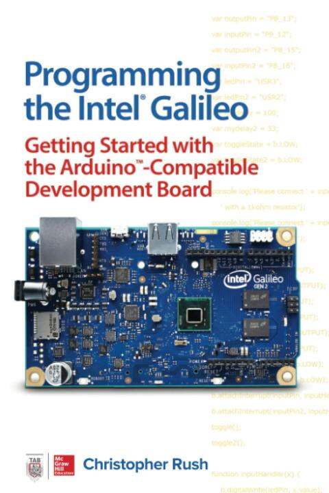 Programming the Intel Galileo: Getting Started with the Arduino ...