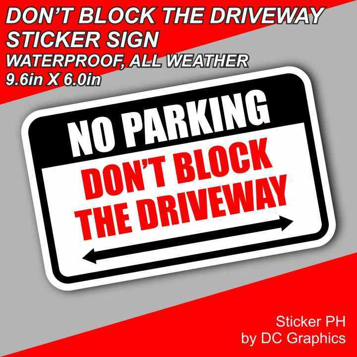 DON'T BLOCK THE DRIVEWAY STICKER SIGN | Lazada PH