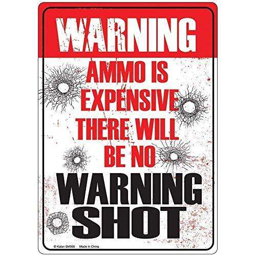Tin Sign New Aluminum Metal Warning Ammo is Expensive-There Will Be No ...