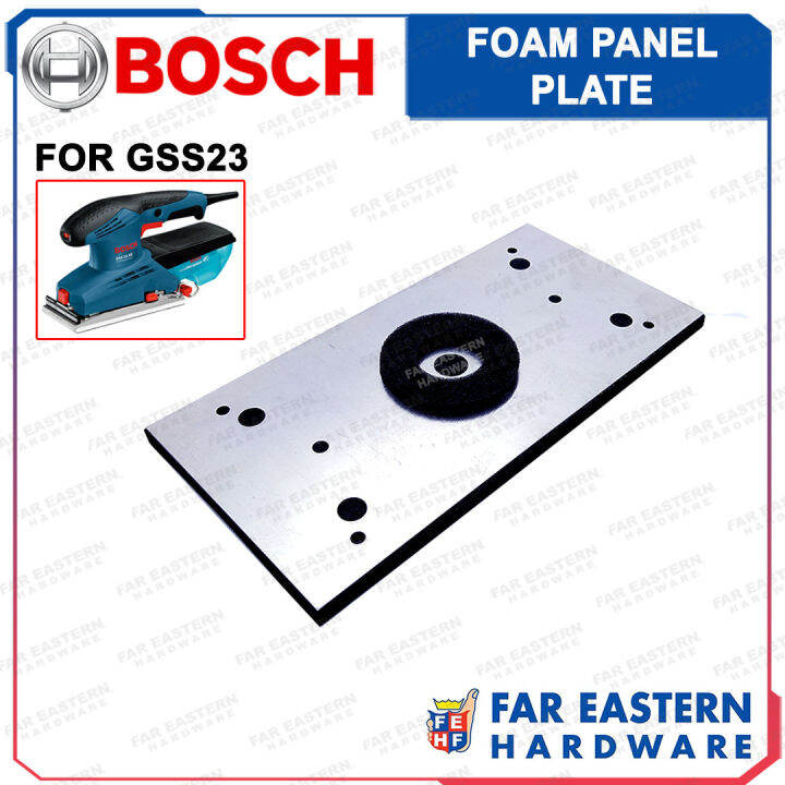 BOSCH Foam Panel Plate for GSS23 652 FAR EASTERN HARDWARE SP | Lazada PH