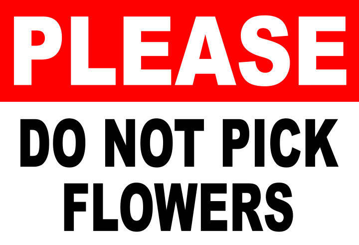 SIGN PLEASE DO NOT PICK FLOWERS SIGNAGE PVC TYPE | Lazada PH