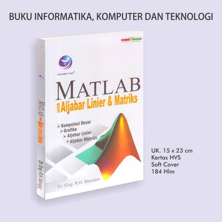 Buku Belajar Matlab Untuk Aljabar Linier Dan Matriks Untuk Umum Ilmu ...
