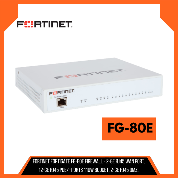 Fortinet FortiGate FG-80E Firewall - 2-GE RJ45 WAN Port, 12-GE RJ45 PoE ...