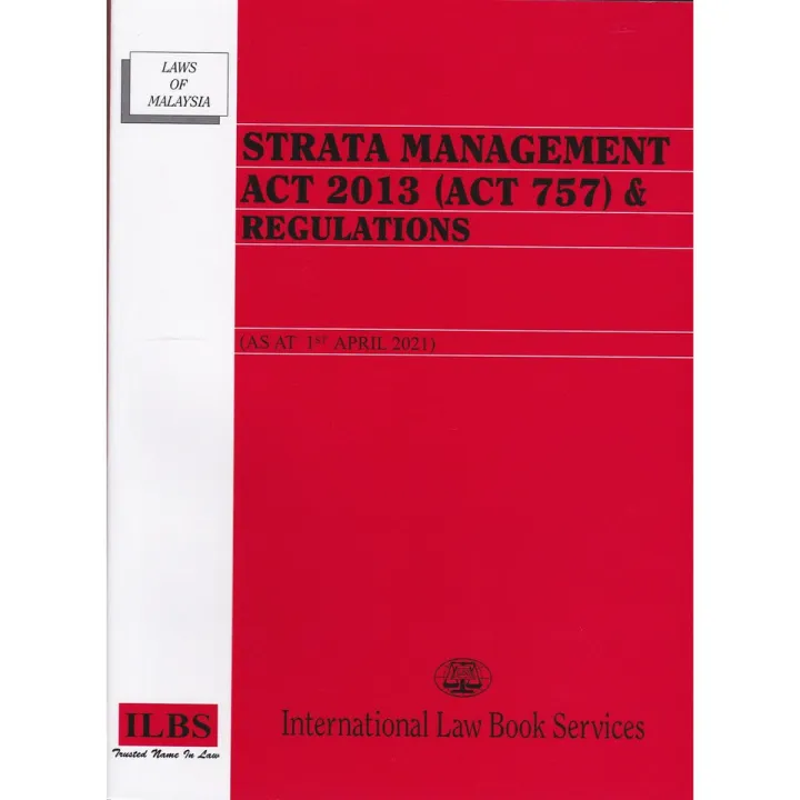 Strata Management Act 2013 (Act 757) & Regulations [As At 1st April ...