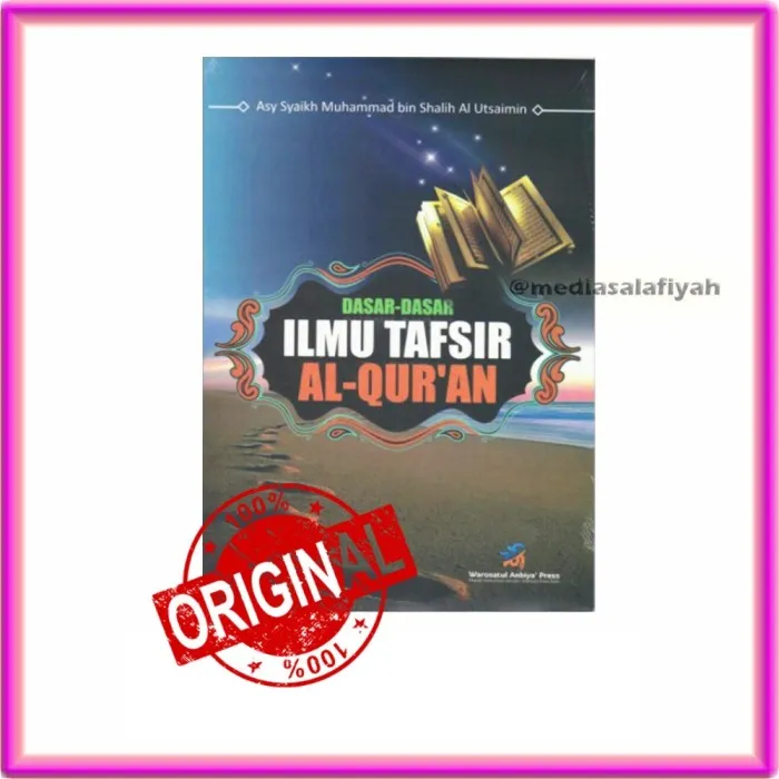 Buku Dasar-dasar Ilmu Tafsir Al Quran Terjemah Ushul fit Tafsir ...