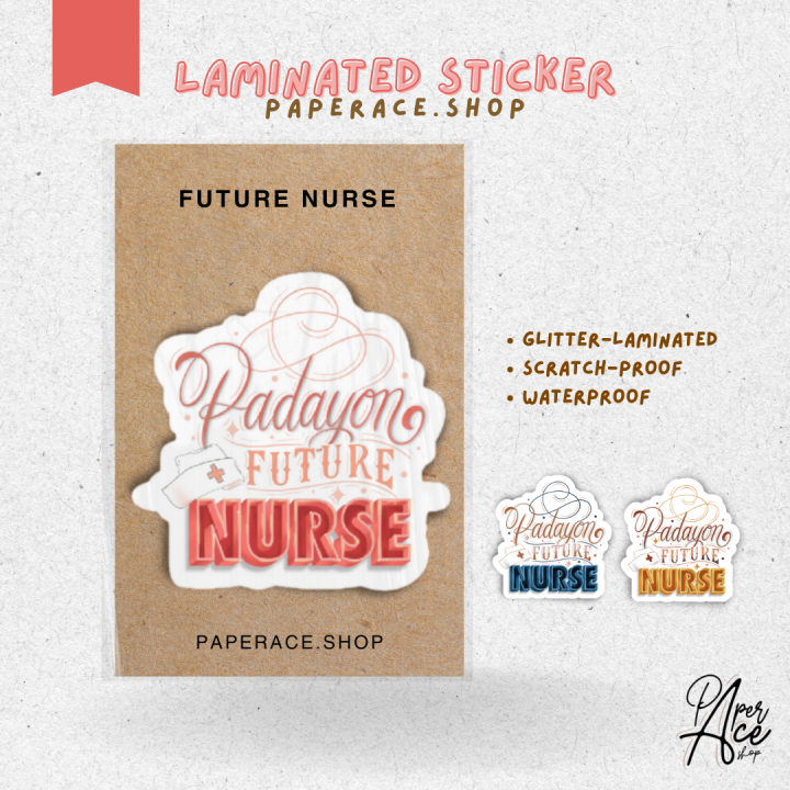 Laminated Glitter Sticker | Future Nurse, Padayon Nurse, Sticker Decal ...