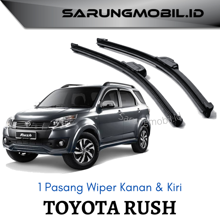 Wiper Rush Frameless Wiper Mobil Toyota Rush Pisang Ukuran 21 dan 18 | Lazada Indonesia