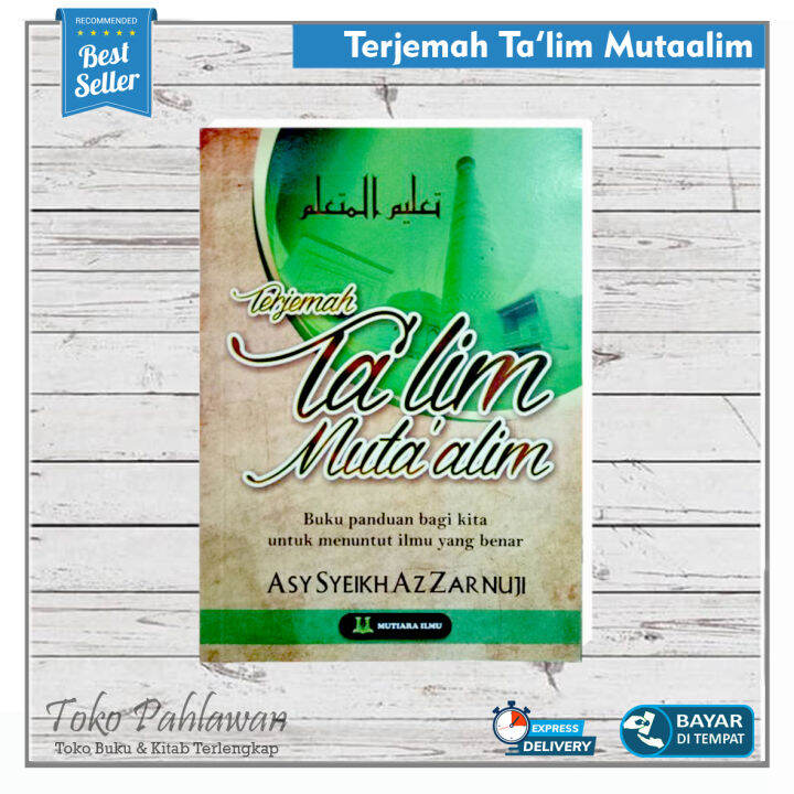 Buku Tejemah Kitab Ta'lim Muta'alim Panduan Menuntutu Ilmu yang Benar ...
