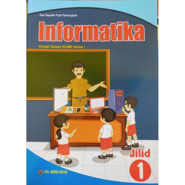 Buku Informatika kelas 1 SD/MI Penerbit CV. Arya duta kurikulum 2013 ...