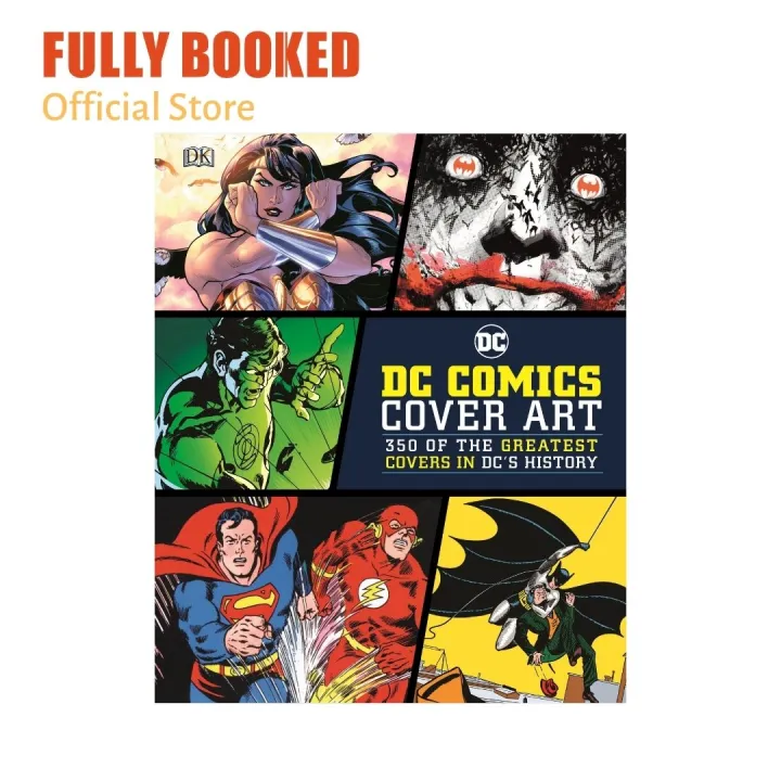 DC Comics Cover Art: 350 of the Greatest Covers in DC's History ...