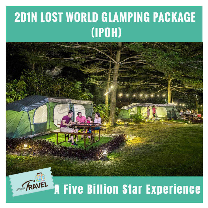 [Hotel/Package] 2D1N Lost World Glamping FREE Sunway Lost World of ...