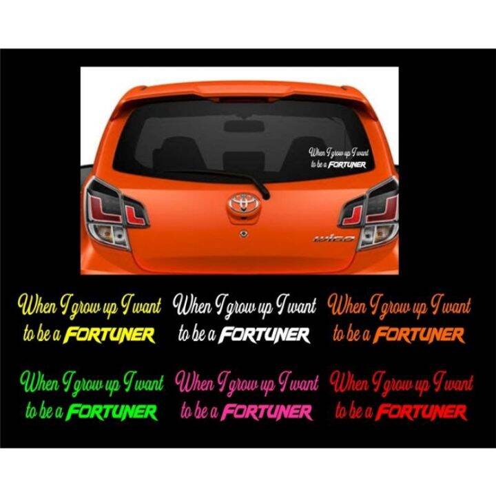 Toyota Wigo Sticker WHEN I GROW UP I WANT TO BE A FORTUNER for rear ...
