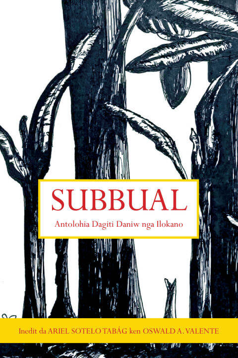 Subbual: Antolohia Dagiti Daniw nga Ilokano | Inedit da Ariel Sotelo ...