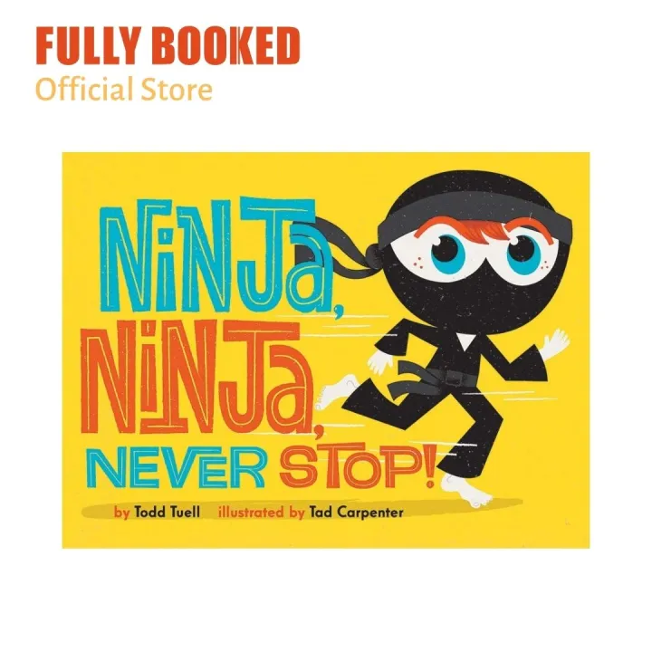 Ninja, Ninja, Never Stop! (Board Book) | Lazada PH