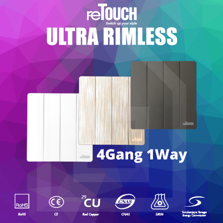 reTouch Ultra Rimless 4 Gang 1 Way Switch SIRIM Approved | Lazada