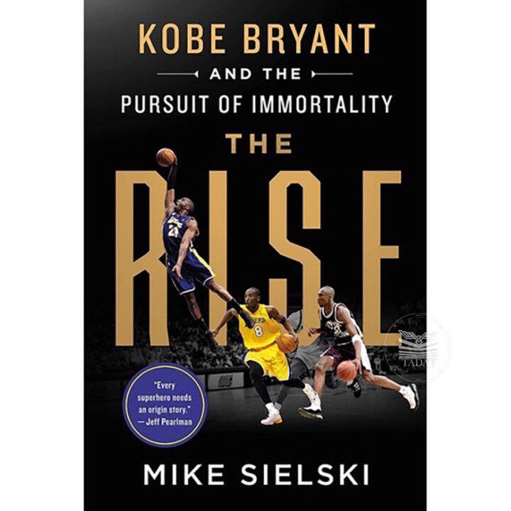 THE RISE : KOBE BRYANT AND THE PURSUIT OF IMMORTALITY | Lazada.co.th