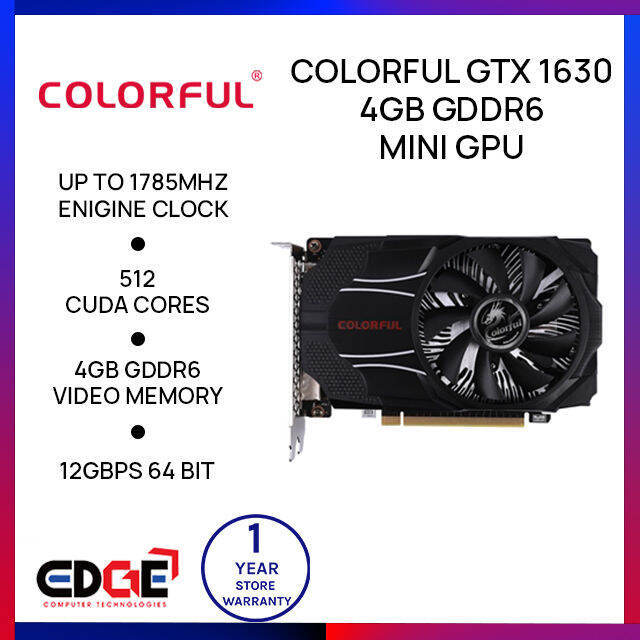 EDGE | COLORFUL GTX 1630 Mini 4GB GDDR6 GPU Graphics Card | Lazada PH