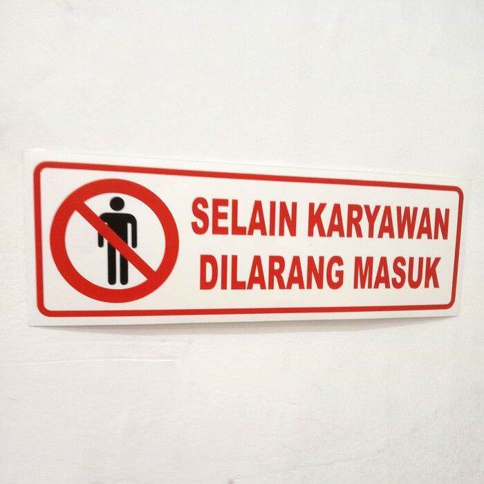 SIGN LABEL STICKER K3 RAMBU DILARANG MASUK SELAIN KARYAWAN 10X30CM ...