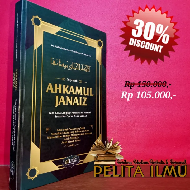 Buku Terjemah Kitab Ahkamul Janaiz - Tata Cara Lengkap Pengurusan ...