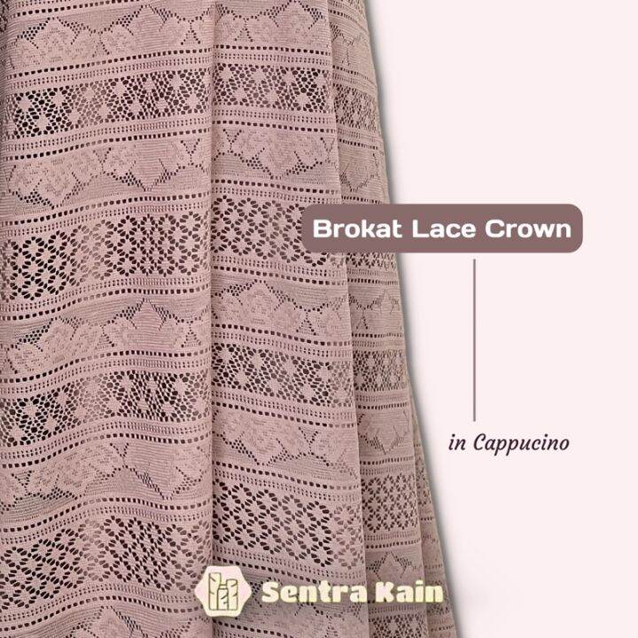 Bahan Brokat Lace Crown untuk Kebaya / Kain Kebaya warna Cappucino ...