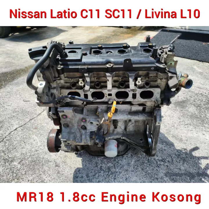 Nissan Latio Tiida C11 SC11 MR18 1.8cc Engine Kosong / Engine Empty ...
