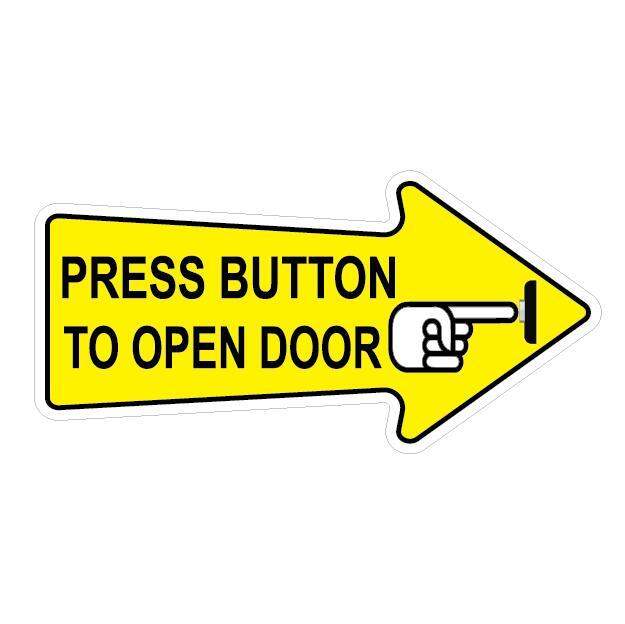 PRESS BUTTON TO OPEN DOOR WITH ARROW SIGN RIGHT. PVC SIGN STICKER ...