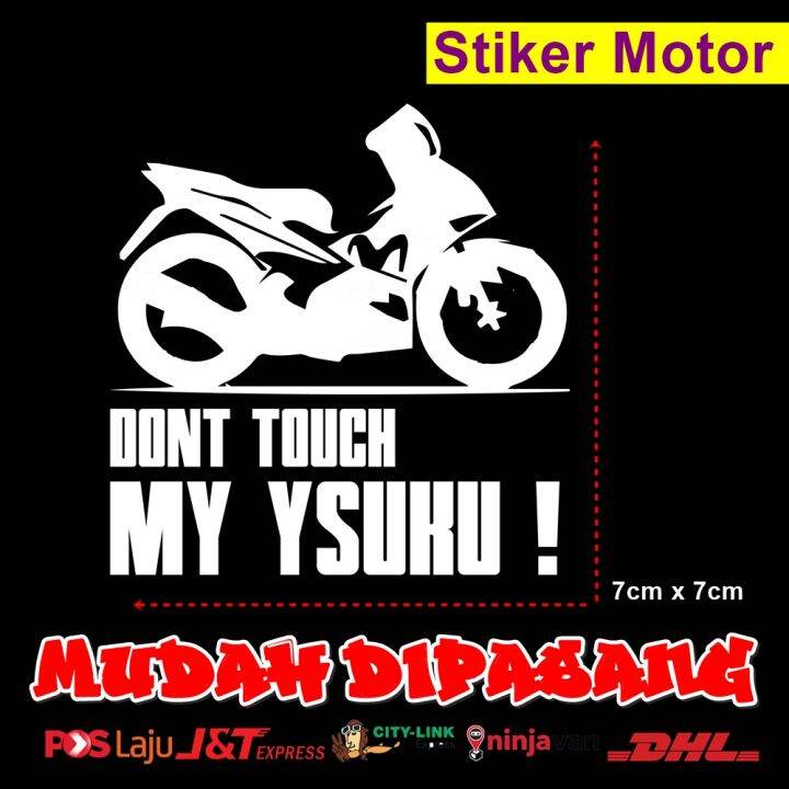 Stickers ''DONT TOUCH MY YSUKU" Tampal Helmet Coverset Motor Tape ...