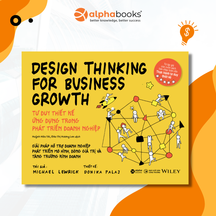 Sách - Design thinking for business growth - Tư duy thiết kế ứng dụng ...