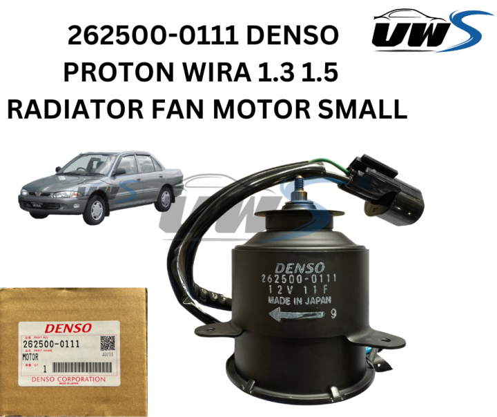 262500-0111 DENSO PROTON WIRA 1.3 1.5 RADIATOR FAN MOTOR SMALL | Lazada