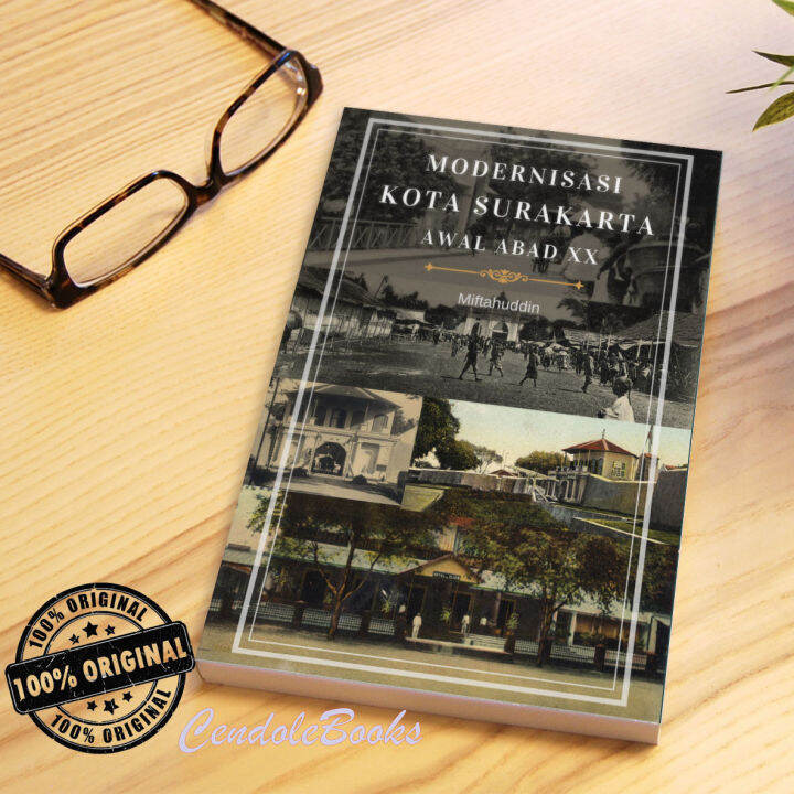 Buku Modernisasi Kota Surakarta Awal Abad XX - Miftahuddin | Lazada Indonesia