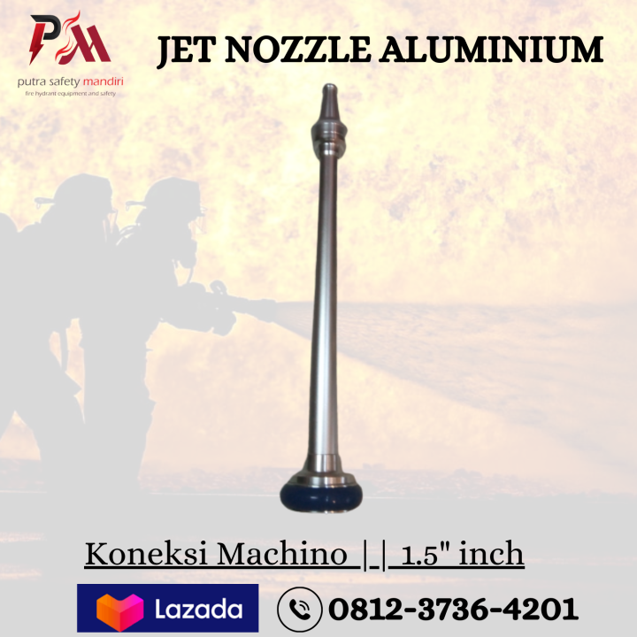 JET NOZZLE FIRE HYDRANT ALUMINIUM UJUNG KEPALA SELANG PEMADAM KEBAKARAN ...
