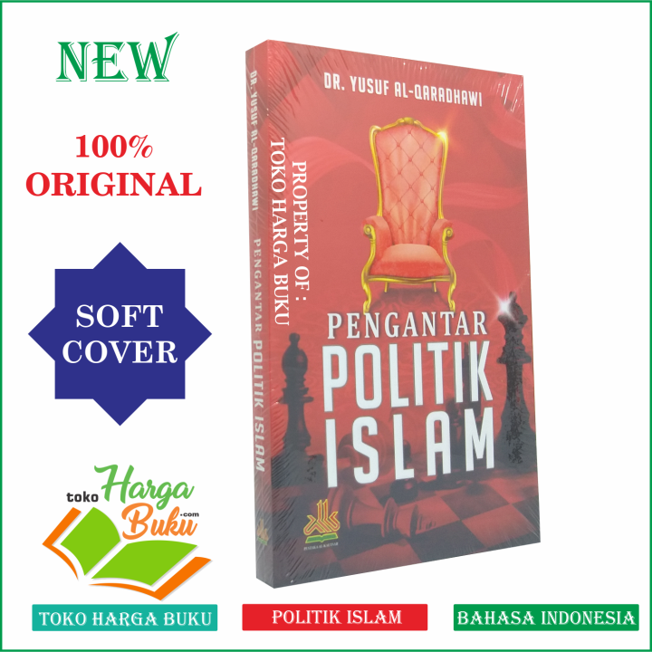 Pengantar Politik Islam - DR. Yusuf Qaradhawi - Pustaka Al-Kautsar | Lazada Indonesia