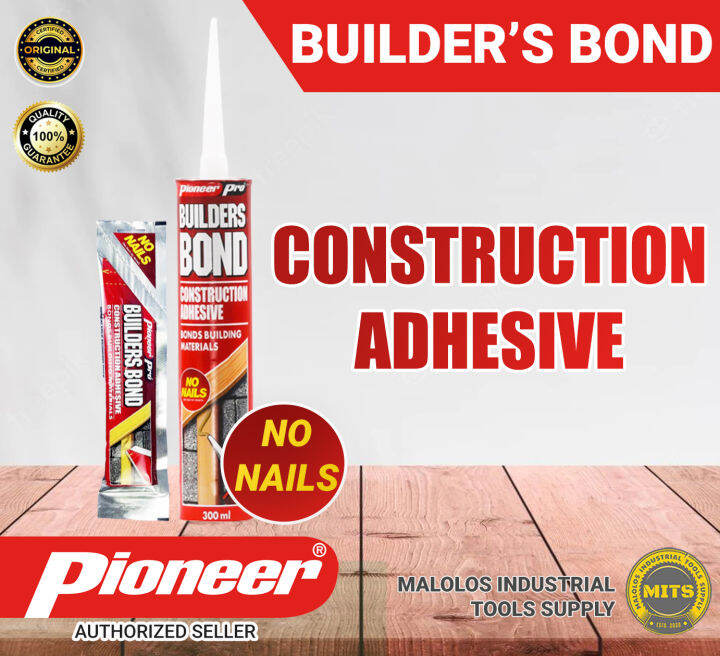 PIONEER PRO Builders Bond Builder's Bond Construction Adhesive No More ...