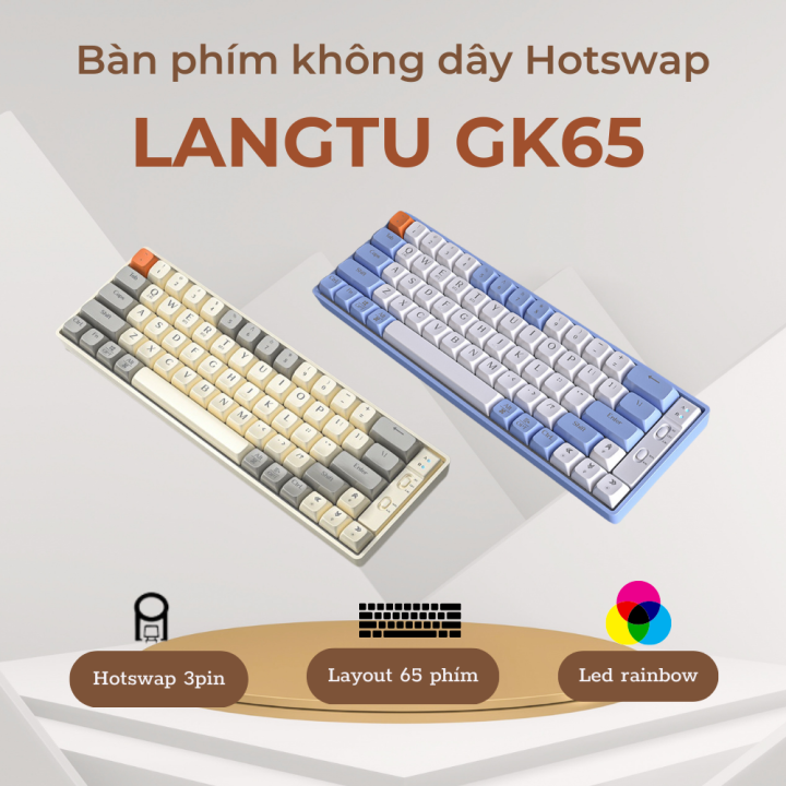 Bàn phím cơ không dây LANGTU GK65 - có hotswap - Golden switch đã được ...