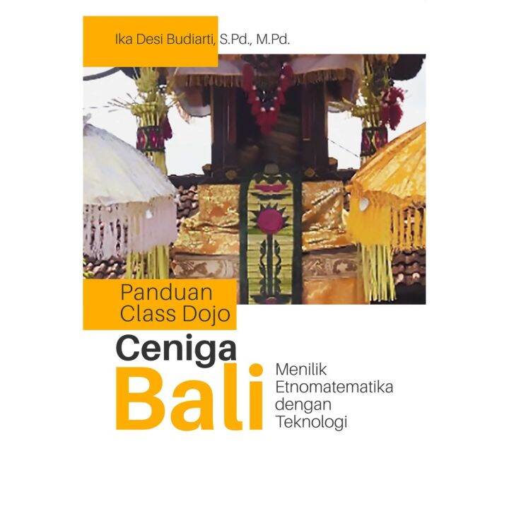 Buku Panduan Class Dojo Ceniga Bali (Menilik Etnomatematika Dengan ...